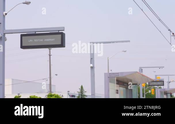 LRV Testing Underway sign, Construction of new Eglinton Crosstown LRT ...