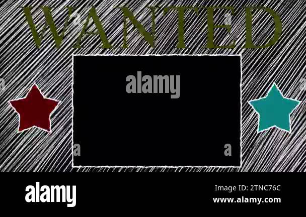 Wanted frame with twinkling stars with white sketch strokes on a black ...