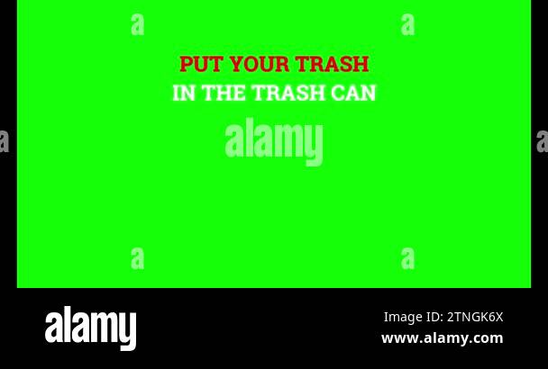 The slogan and campaign of disposing of waste in its place. Animation ...