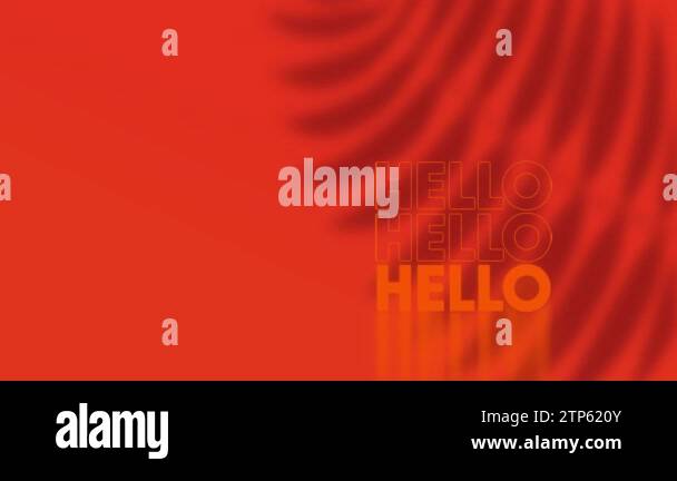 Animation of multiple hello text with shadow of leaves on red ...