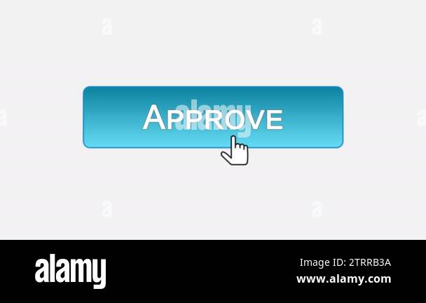 Approve Web Interface Button Clicked With Mouse Cursor Different Color