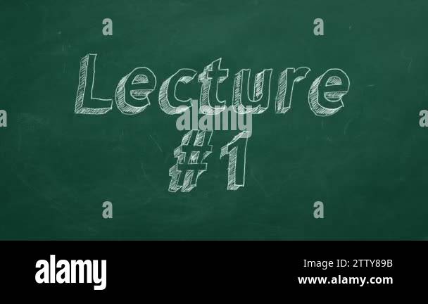 Hand drawing and animated text "Lecture #1" on green chalkboard. Part 1 ...