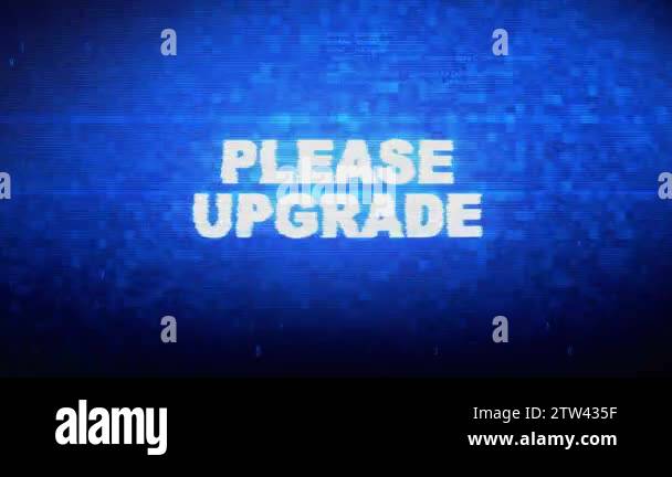 Please Upgrade Text Digital Noise Twitch Glitch Distortion Effect Error ...