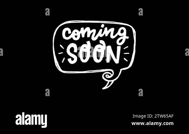 Motion graphic Coming Soon hand drawn lettering text in speech bubble ...