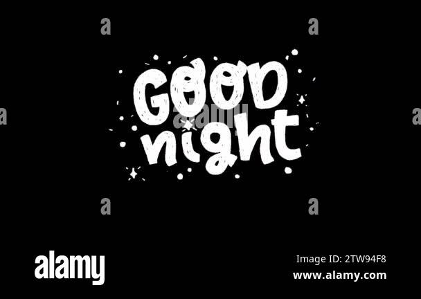 Animated hand drawn lettering phrase Good Night on transparent ...