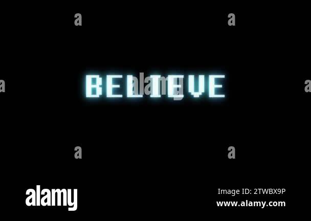 retro videogame BELIEVE word text computer tv glitch interference noise screen animation ...