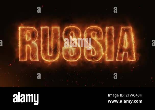 RUSSIA Word Hot Burning on Realistic Fire Flames Sparks And Smoke ...