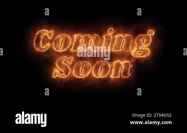 Coming Soon Word Hot Animated Burning Realistic Fire Flame Loop Stock Video Footage - Alamy