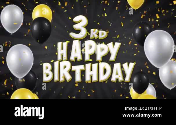 05. 3rd Happy Birthday Text Greeting, Wishes, Invitation Loop ...