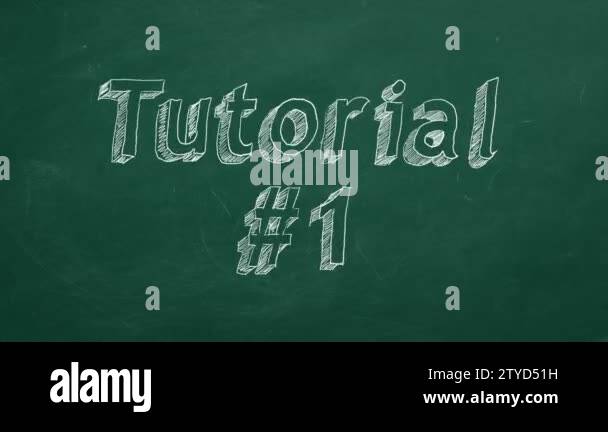 Hand drawing and animated text "Tutorial #1" on green chalkboard. Part ...