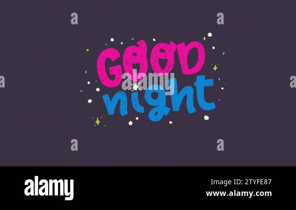 Good Night animated hand drawn lettering phrase on the dark background ...
