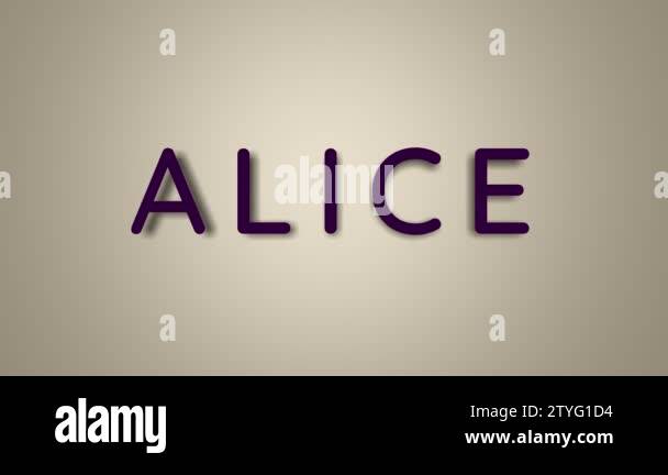 Name is Alice. The female name Alice on a light background disappears ...