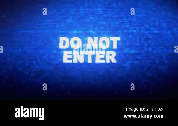 Do Not Enter Text Digital Noise Twitch Glitch Distortion Effect Error Animation Stock Video ...