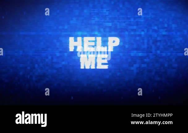 Help Me Text Digital Noise Twitch Glitch Distortion Effect Error ...