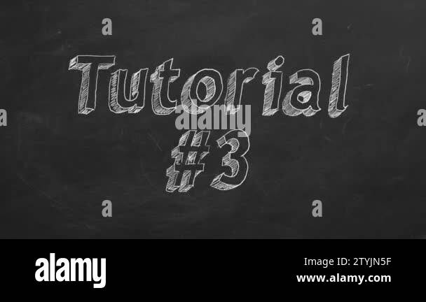 Hand drawing and animated text "Tutorial #3" on blackboard. Part 3 of 10. Stop motion animation ...