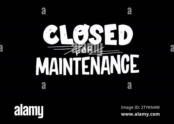 Animated hand drawn lettering inscription Closed for Maintenance on ...