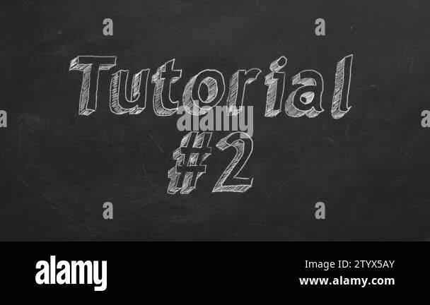 Hand drawing and animated text "Tutorial #2" on blackboard. Part 2 of ...