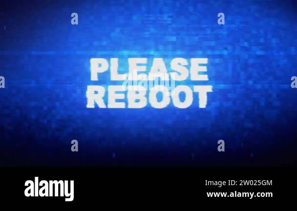 Please Reboot Text Digital Noise Twitch Glitch Distortion Effect Error ...