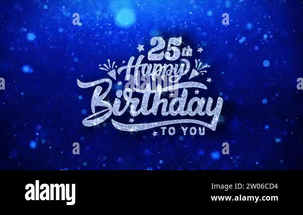 25th Happy Birthday Blue Text Wishes Particles Greetings, Invitation ...