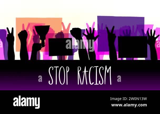Animation with text- Stop Racism. black silhouettes of protesters hands ...