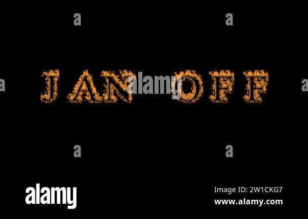 jan off fire text effect black background. animated text effect with ...