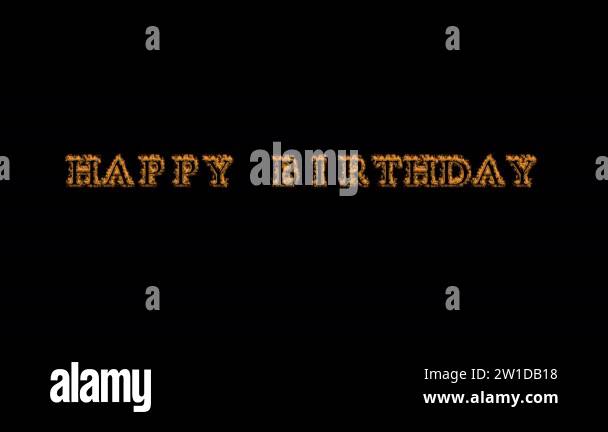 happy birthday fire text effect black background. animated text effect ...