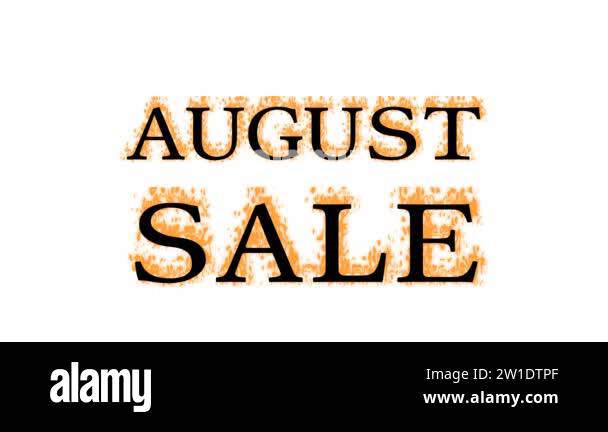 August Sale fire text effect white isolated background. animated text ...