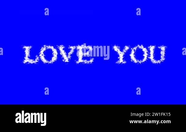 Love You cloud text effect blue isolated background. animated text ...