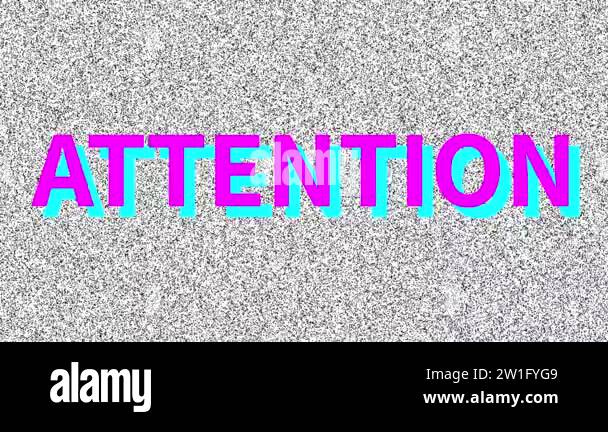 Attention. Word about problem on noisy screen. Looping VHS interference ...