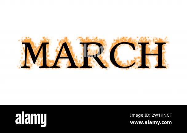 March fire text effect white isolated background. animated text effect ...