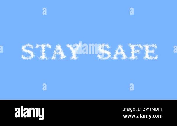 Stay Safe cloud text effect sky isolated background. animated text ...