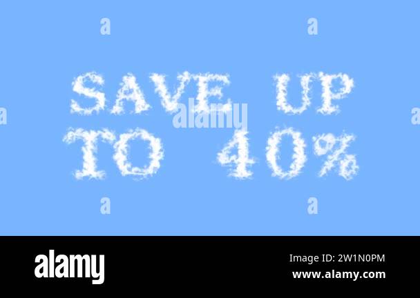 Save Up To 40% cloud text effect sky isolated background. animated text ...