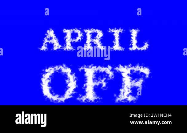 April Off cloud text effect blue isolated background. animated text ...