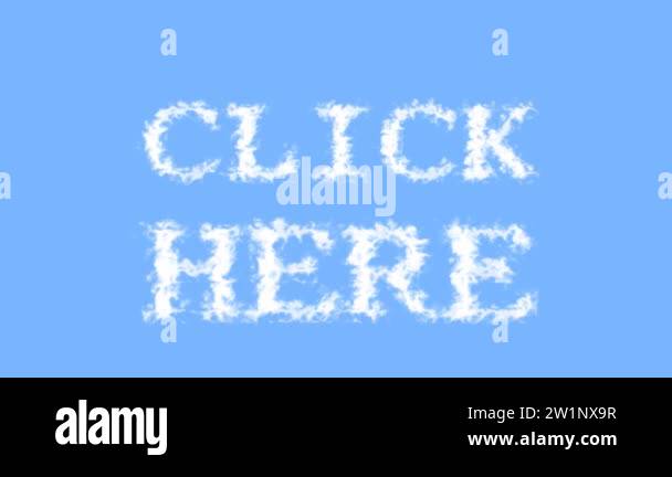 Click Here cloud text effect sky isolated background. animated text ...