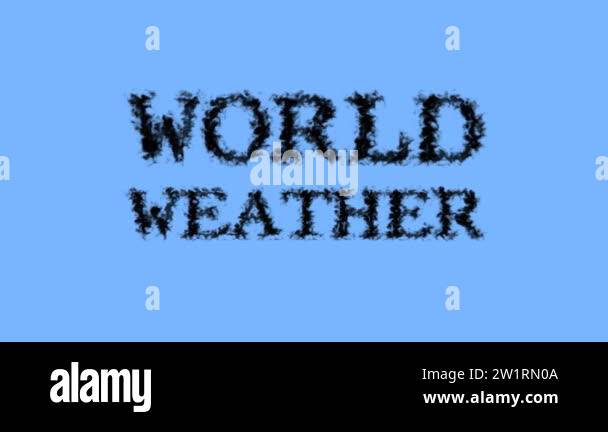 World Weather smoke text effect sky isolated background. animated text ...
