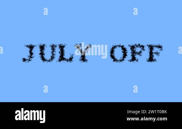 July Off smoke text effect sky isolated background. animated text ...