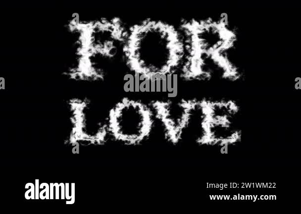For Love cloud text effect black isolated background. animated text ...