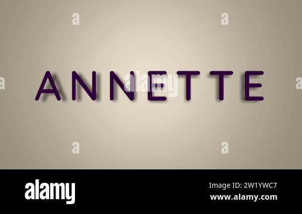 Name is Annette. The female name Annette on a light background ...