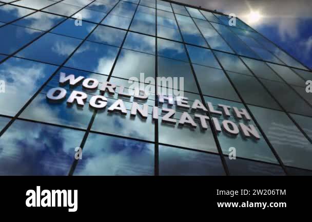 World Health Organization on glass building. Mirrored sky and city ...