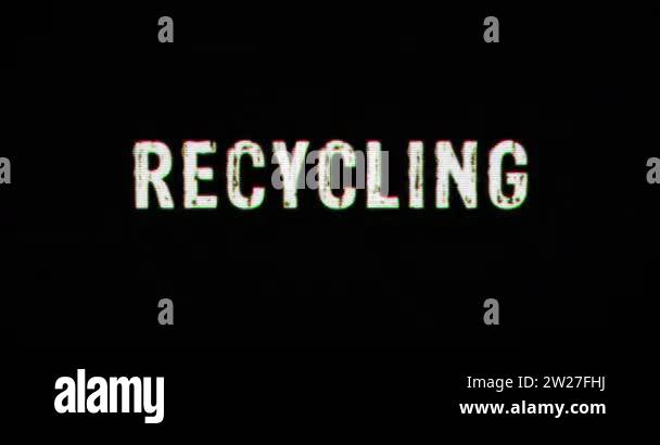 Recycling symbol and distorted text on damage retro tv background ...