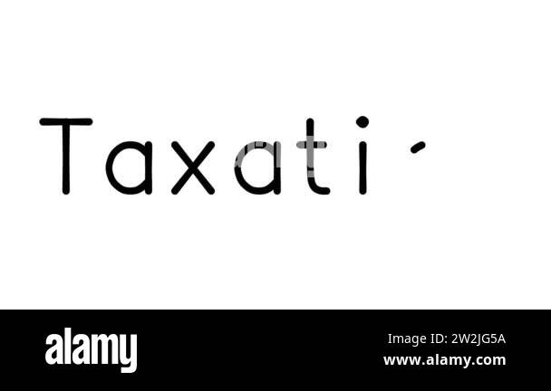 Taxation Handwritten Text Animation in Various Sans-Serif Fonts and ...