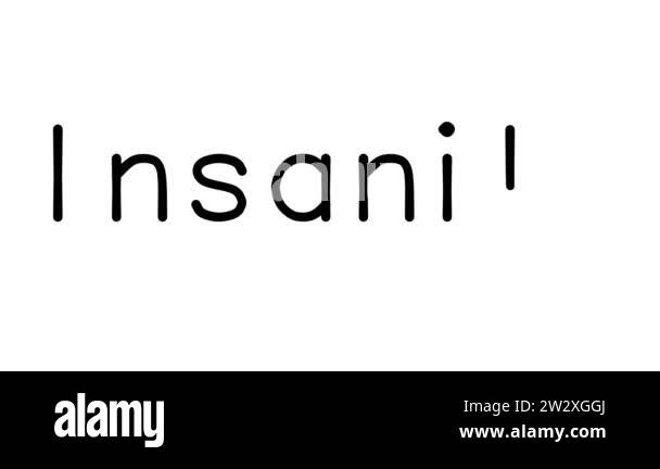 Insanity Handwritten Text Animation in Various Sans-Serif Fonts and ...