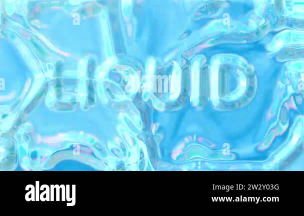 The word liquid on a moving background. Abstract moving fluid. Visual ...