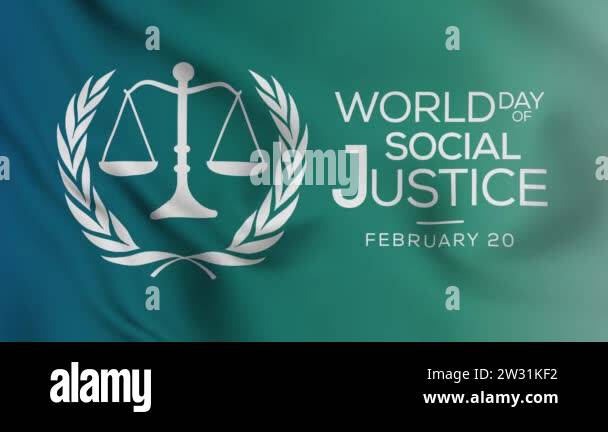 World Day of Social Justice is an international day recognizing the ...