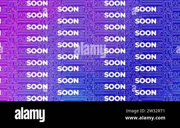 Seamlessly looping multiple lines of animated words "STARTING SOON" on ...