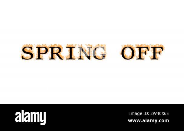 Spring Off fire text effect white isolated background. animated text ...