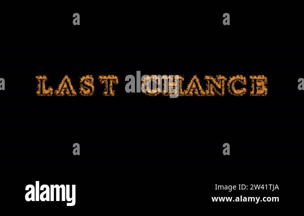 last chance fire text effect black background. animated text effect ...