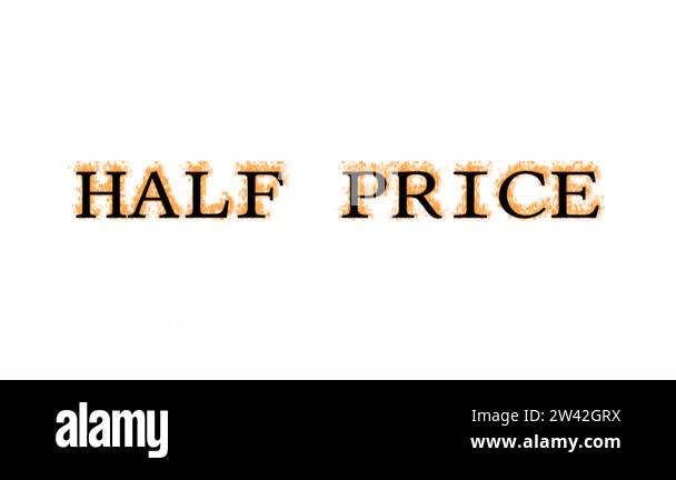 Half Price fire text effect white isolated background. animated text ...