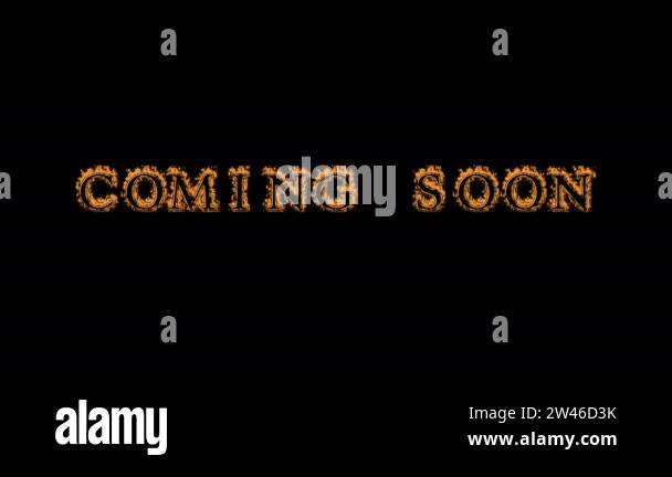 coming soon fire text effect black background. animated text effect ...