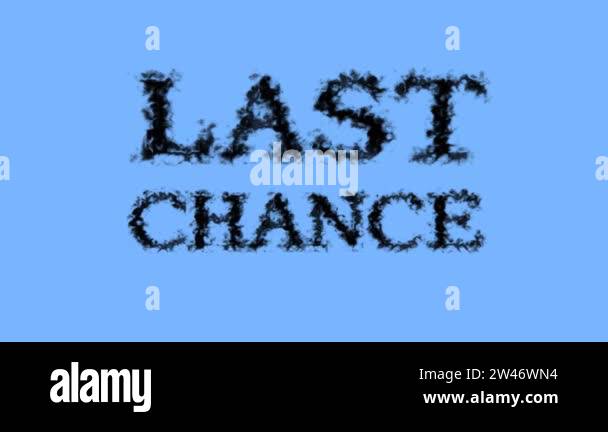 Last Chance smoke text effect sky isolated background. animated text ...